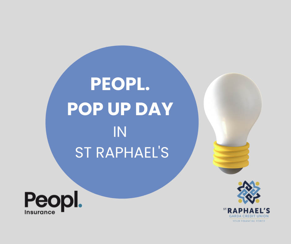 Peopl. Insurance Pop Up Day - St Raphaels Garda Credit Union