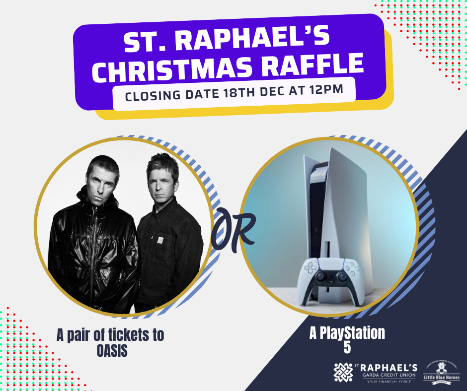Christmas Raffle 2024 - St Raphaels Garda Credit Union
